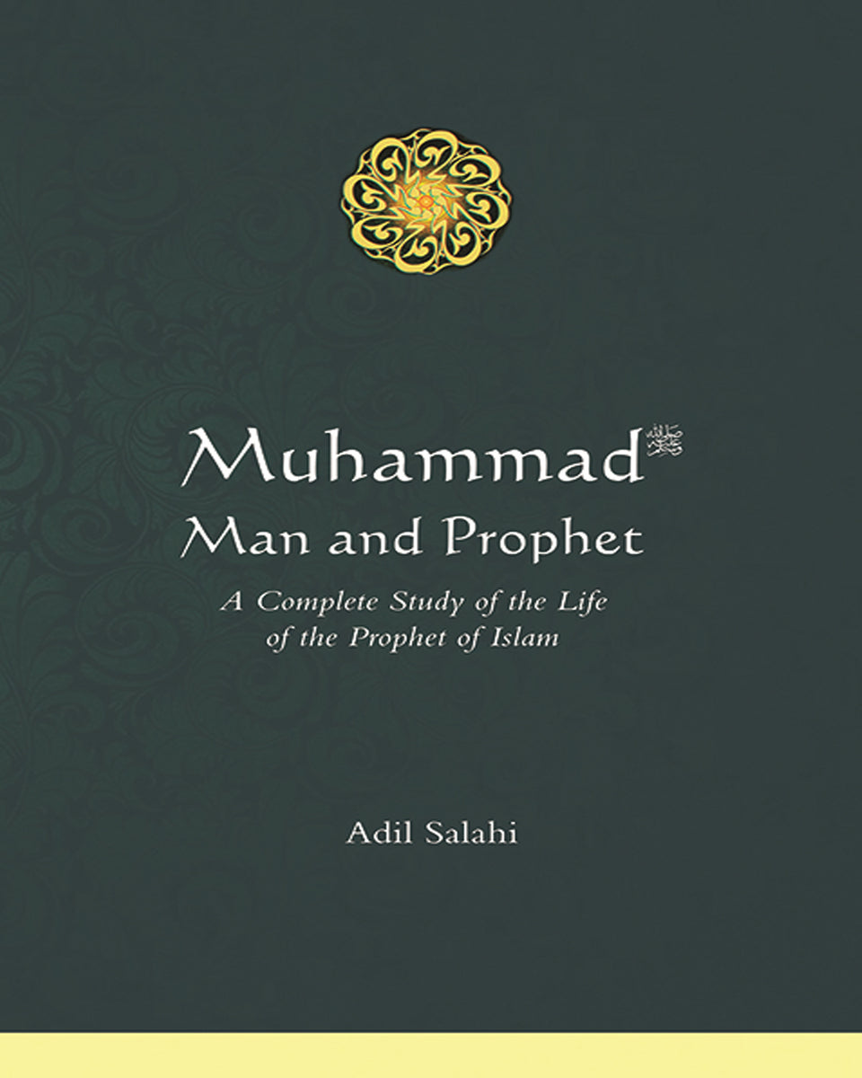 Muhammad: Man and Prophet - A Complete Study of the Life of the Prophet ...